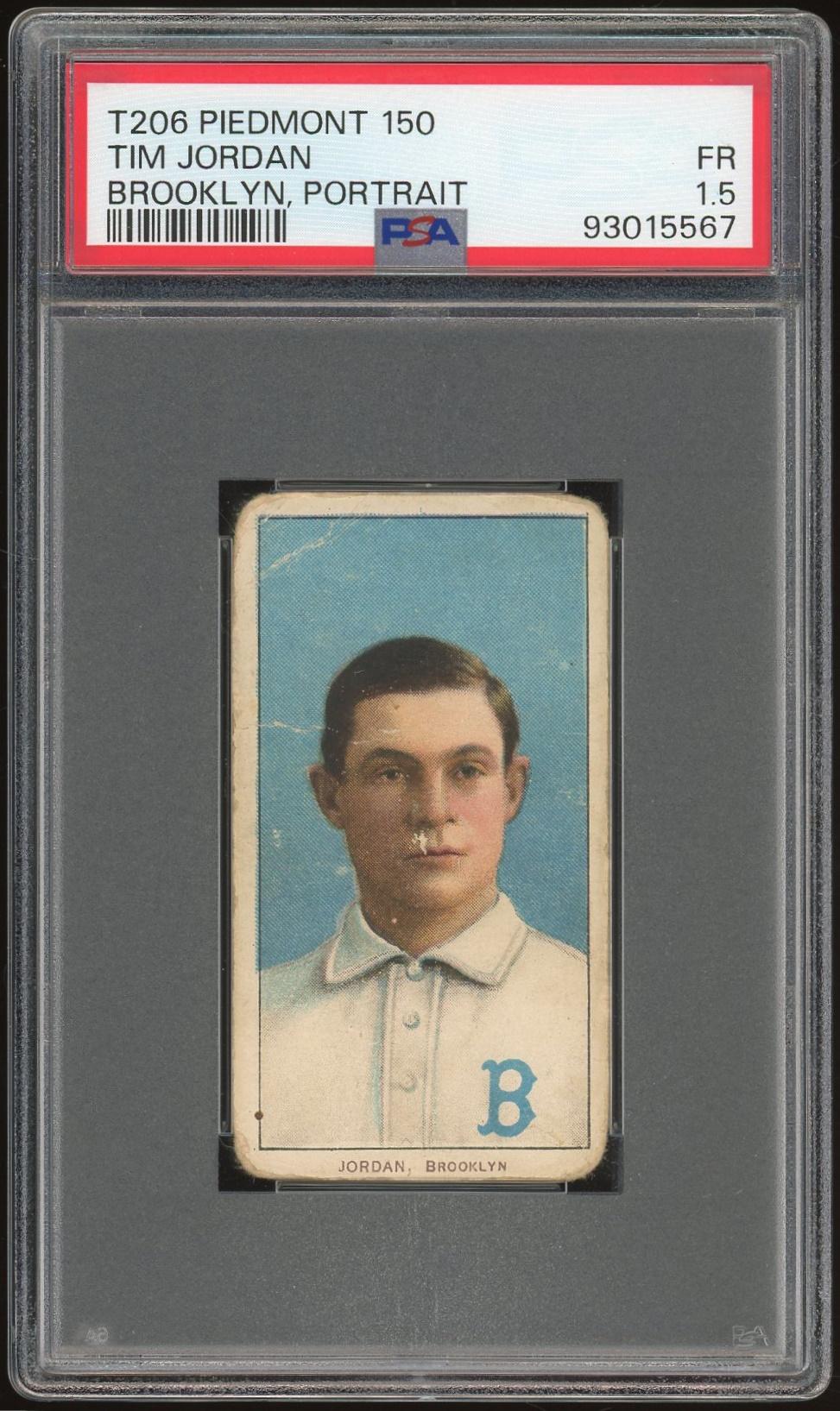 T206 Piedmont 150 Tim Jordan Brooklyn portrait PSA 1.5 *5567 SET BREAK ...
