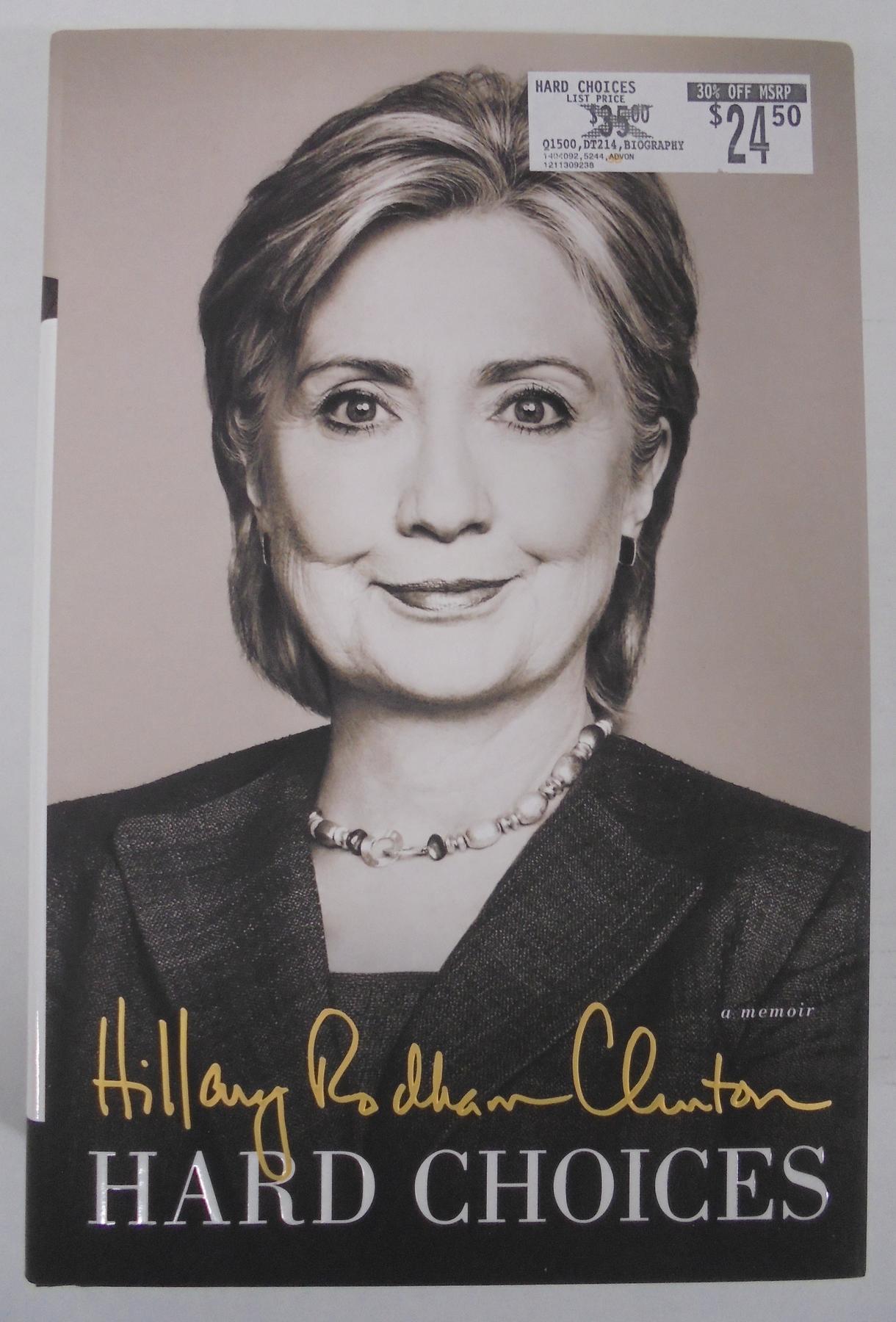 Hillary Clinton Signed HARD CHOICES 1st Edition 2014 HC DJ Auto JSA ...