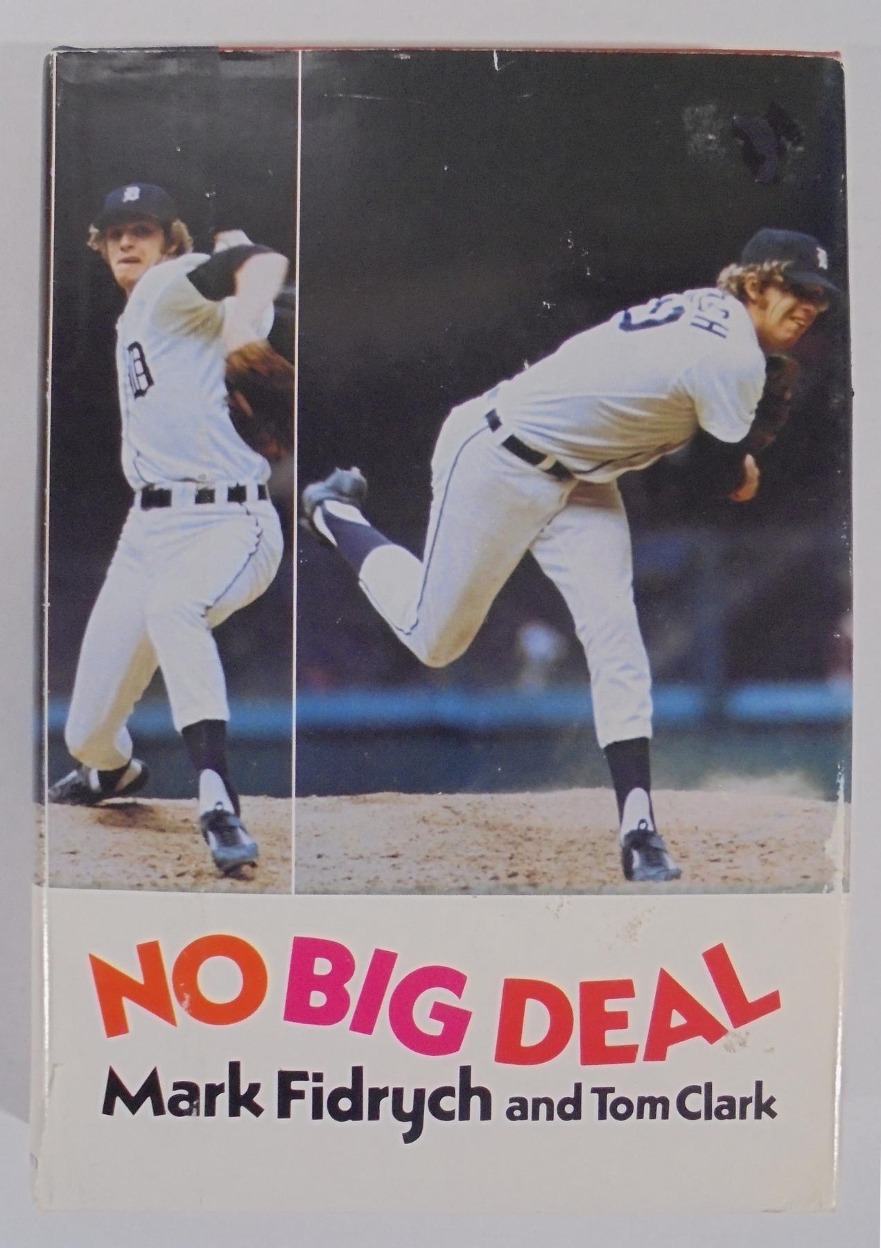 Mark Fidrych Signed NO BIG DEAL 1st Edition 1977 HC DJ Auto JSA CK18579 ...